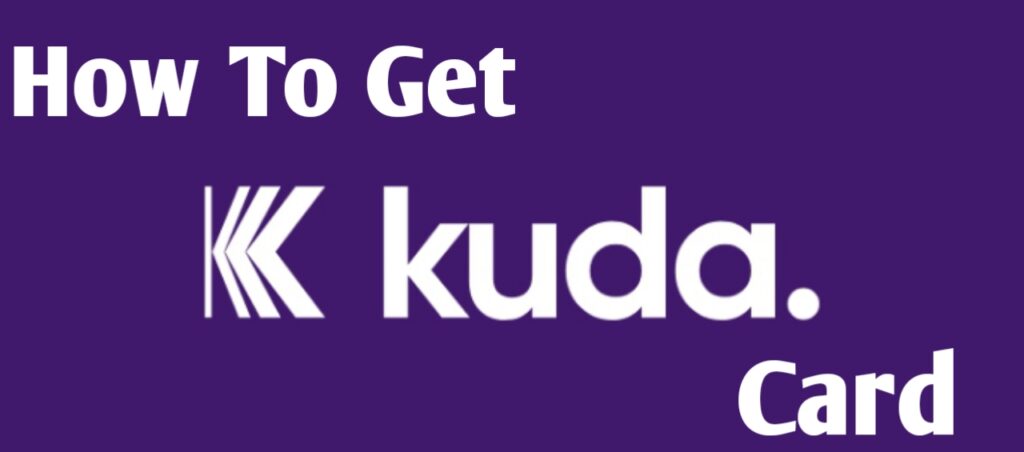 How To Get Kuda Bank Card And Spend Anywhere Online